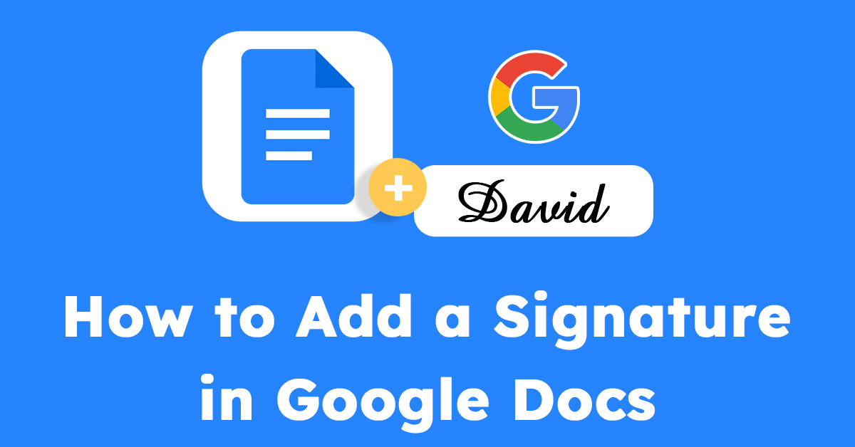 如何在 Google Docs 中添加签名（3 种有效方法）