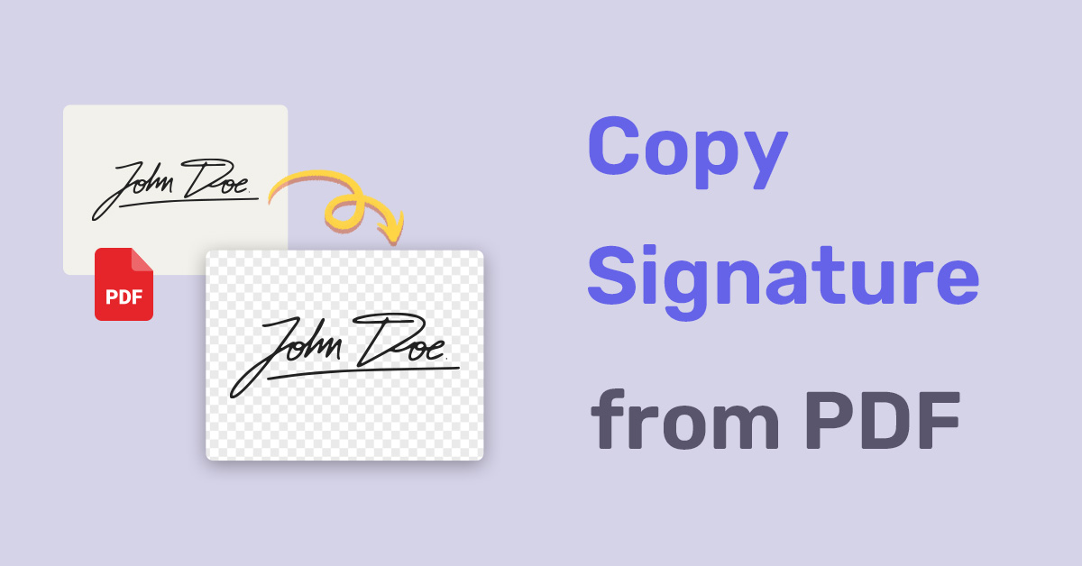 How to Copy Signature from PDF | Scanned & Standard Doc