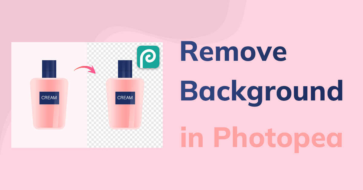 How to Remove Background in Photopea (Full Guide)